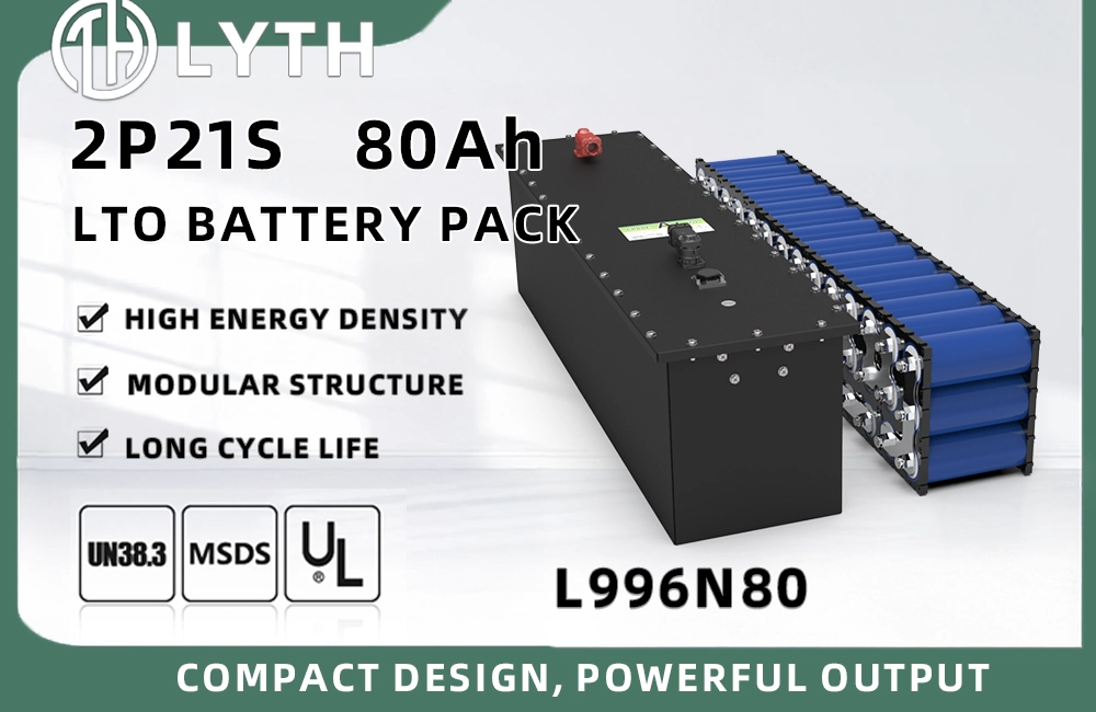 2P21S 80Ah LTO Battery Pack – Ultra-Fast, Long-Life Energy Solution | LYTH